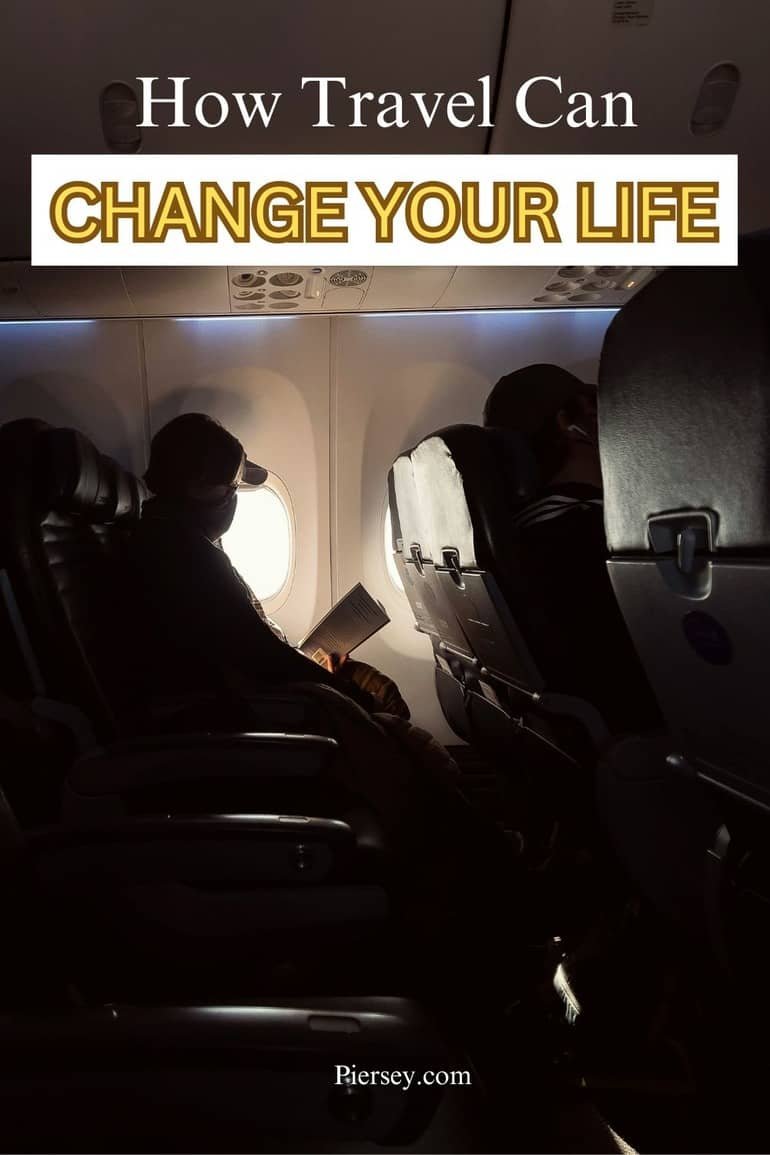 How Travelling Can Change Your Life | Piersey